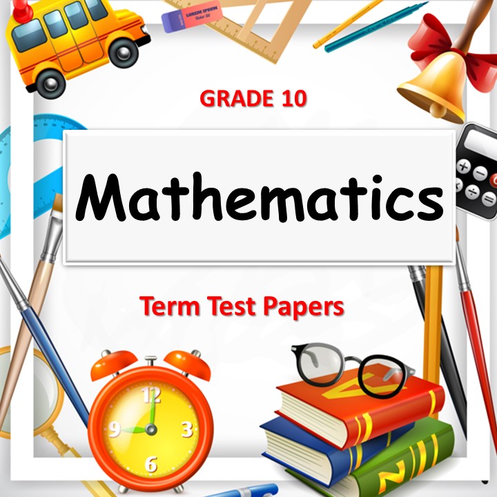 Grade 10 - Mathematics I - 2020 - 3rd Term Test - North Weston Province ...