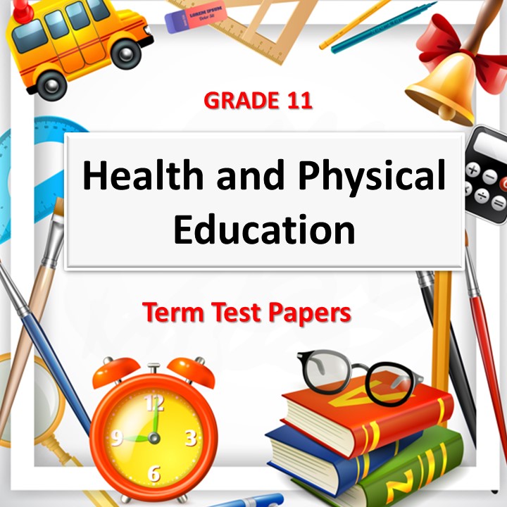 Grade 11 - Health and Physical Education I - 2020 - 3rd Term Test ...